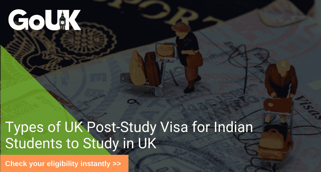 Types of UK Post-Study Visa for Indian Students to Study in UK | UK ...